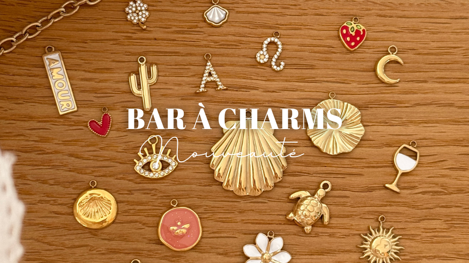 Nouveauté : Bar à charms | Guide de création – Instants Plaisirs | Bijoux