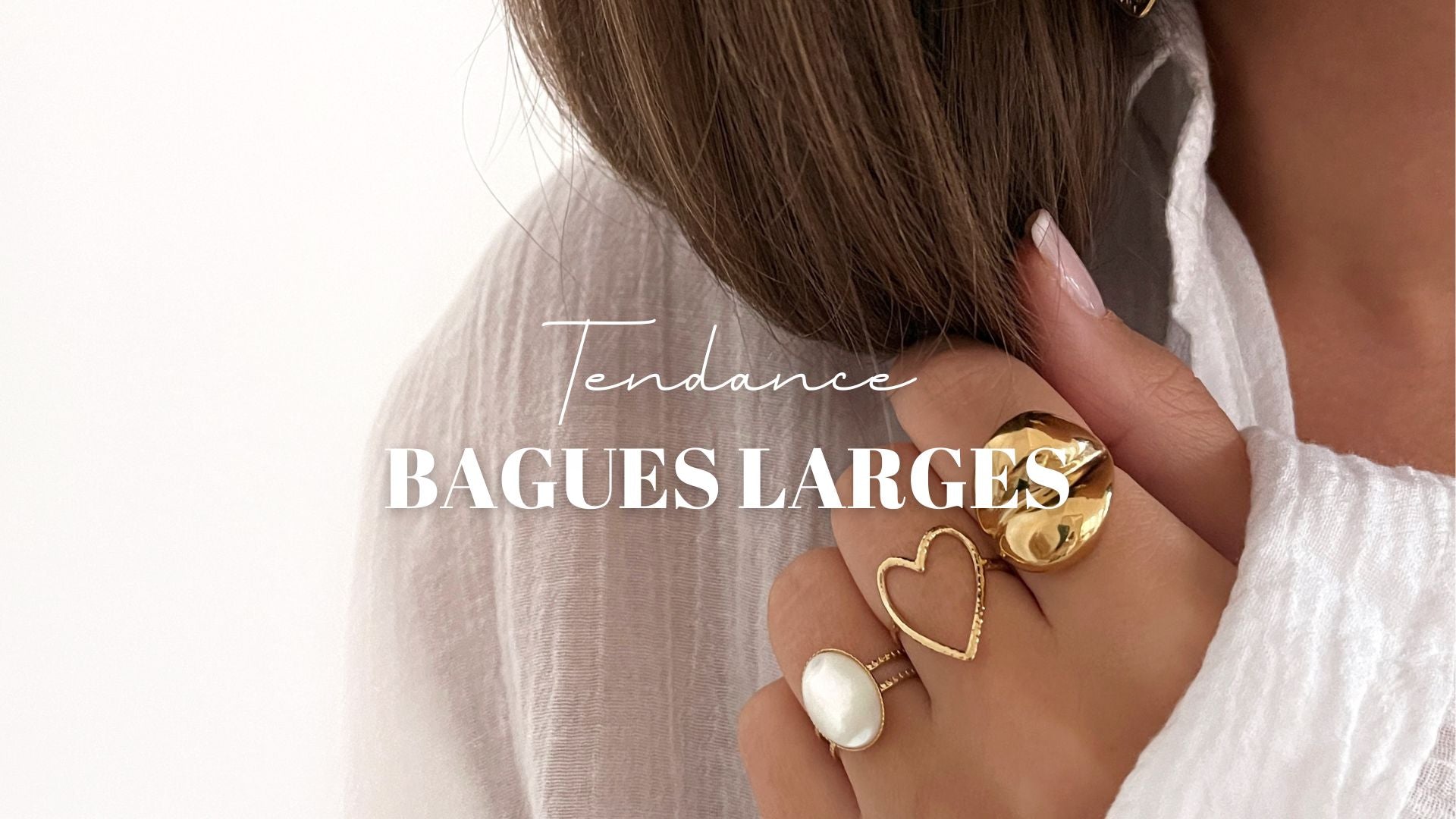 Tendance | Bagues larges – Instants Plaisirs | Bijoux